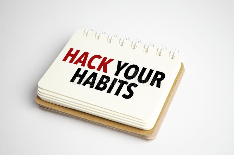 Hack Your Habits Words on White Notebook Stock Image - Image of fitness ...