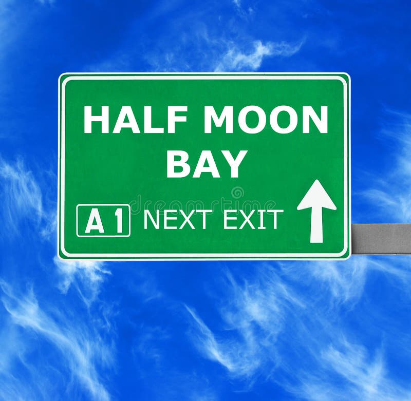 HALF MOON BAY Road Sign Against Clear Blue Sky Stock Photo - Image of ...