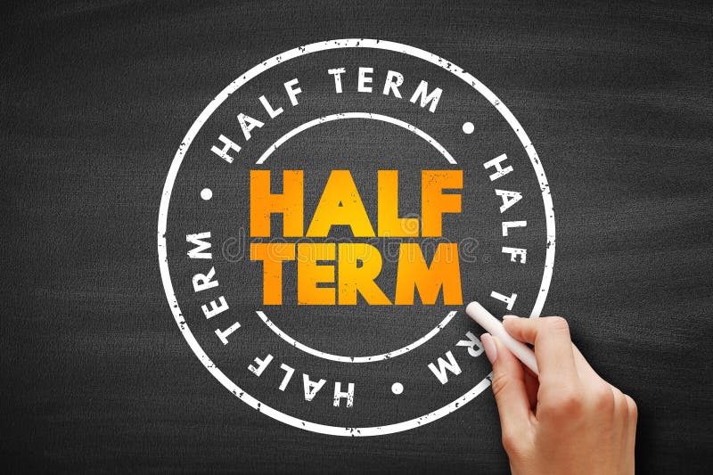 Half Term Text Stamp on Blackboard, Concept Background Stock Photo ...
