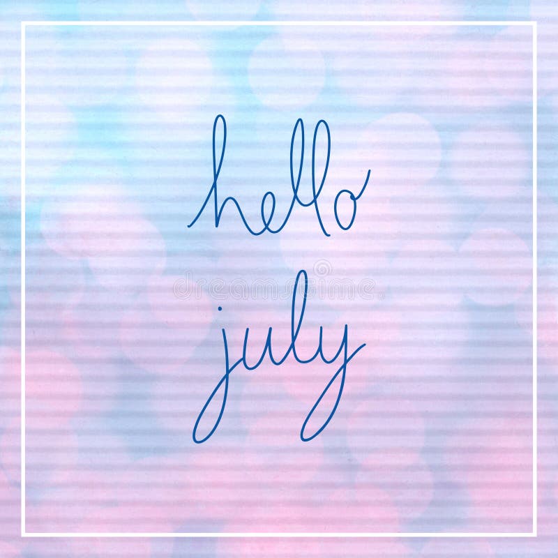 Hallo Juli-Beschriftung Mit Bokeh Licht Stock Abbildung - Illustration ...