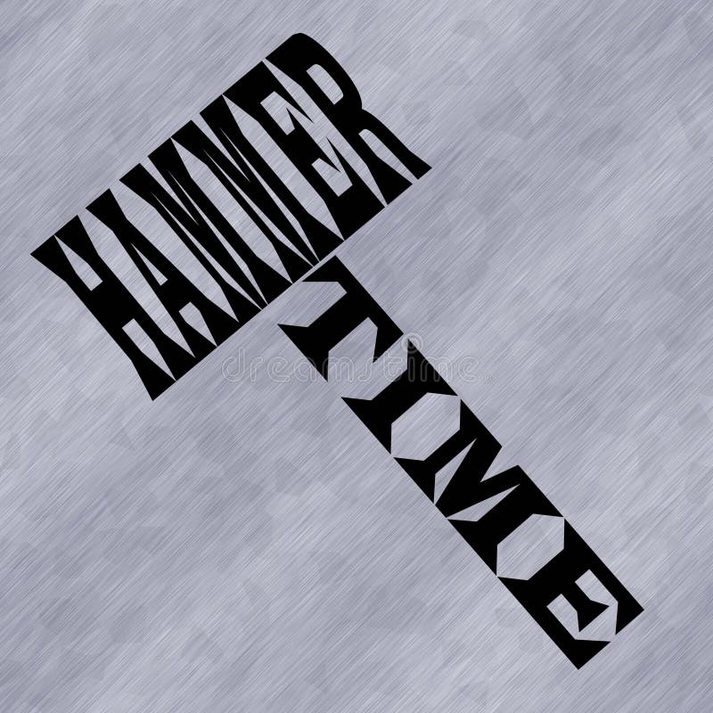 Hammer Time - Hammer As a Symbol Stock Illustration - Illustration of ...