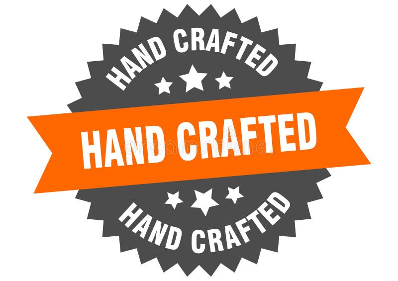 Hand Crafted Sign. Hand Crafted Circular Band Label. Hand Crafted ...
