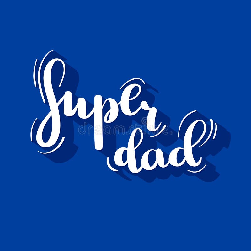Hand Drawn Calligraphy Super Dad Print for Your Design Stock Vector ...