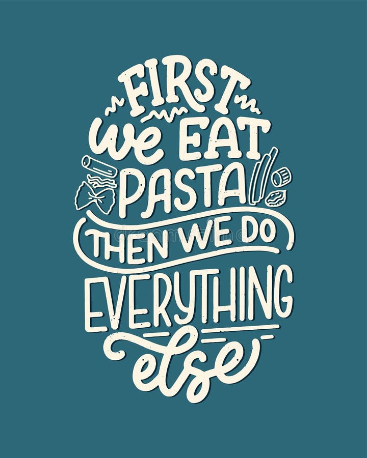 Hand Drawn Ettering Quote about Pasta. Typographic Menu Design. Poster ...