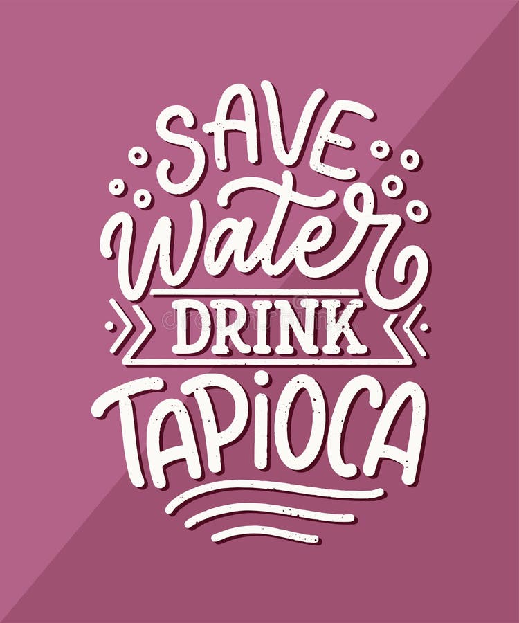 Hand Drawn Ettering Quote about Tapioca. Typographic Menu Design ...