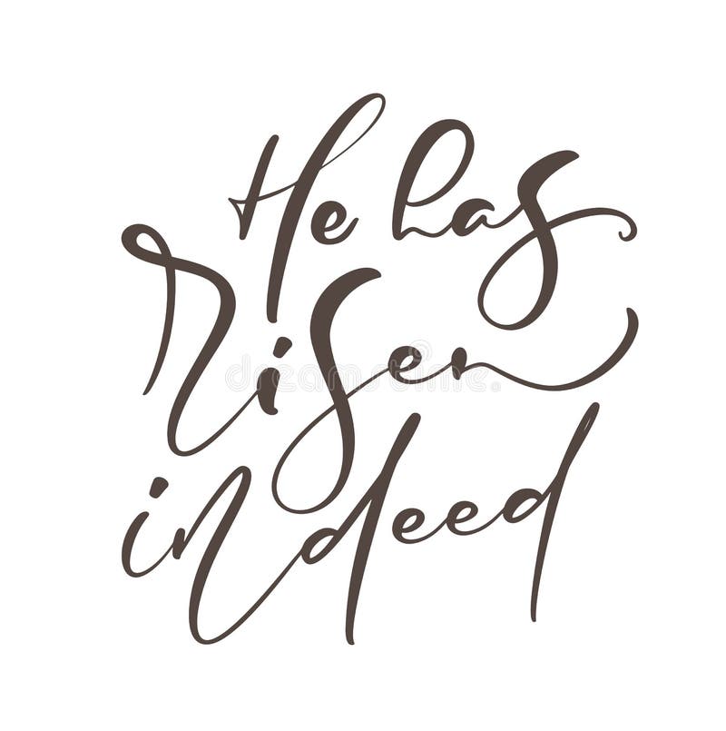 Hand Drawn he Has Risen Indeed Easter Text. Calligraphy Lettering ...