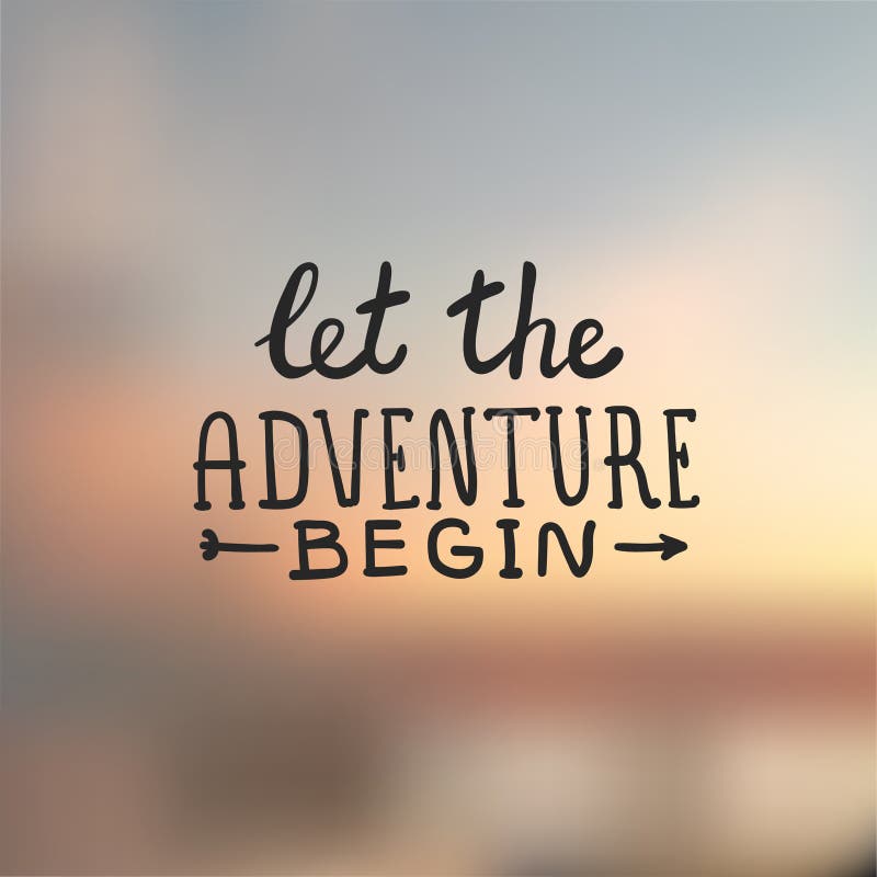 Let Adventure Begin Stock Illustrations – 105 Let Adventure Begin Stock ...