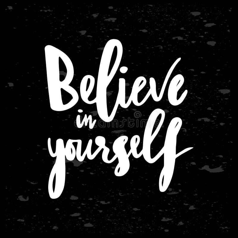 Hand Lettering Calligraphy Phrase Believe In Yourself On Chalkboard
