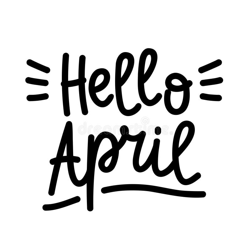 Hand Drawn Lettering Hello April on White Background, Vector ...