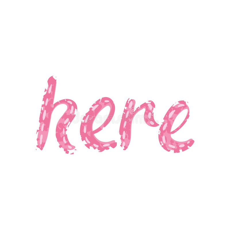 Hand Drawn Lettering - Here Stock Vector - Illustration of modern ...