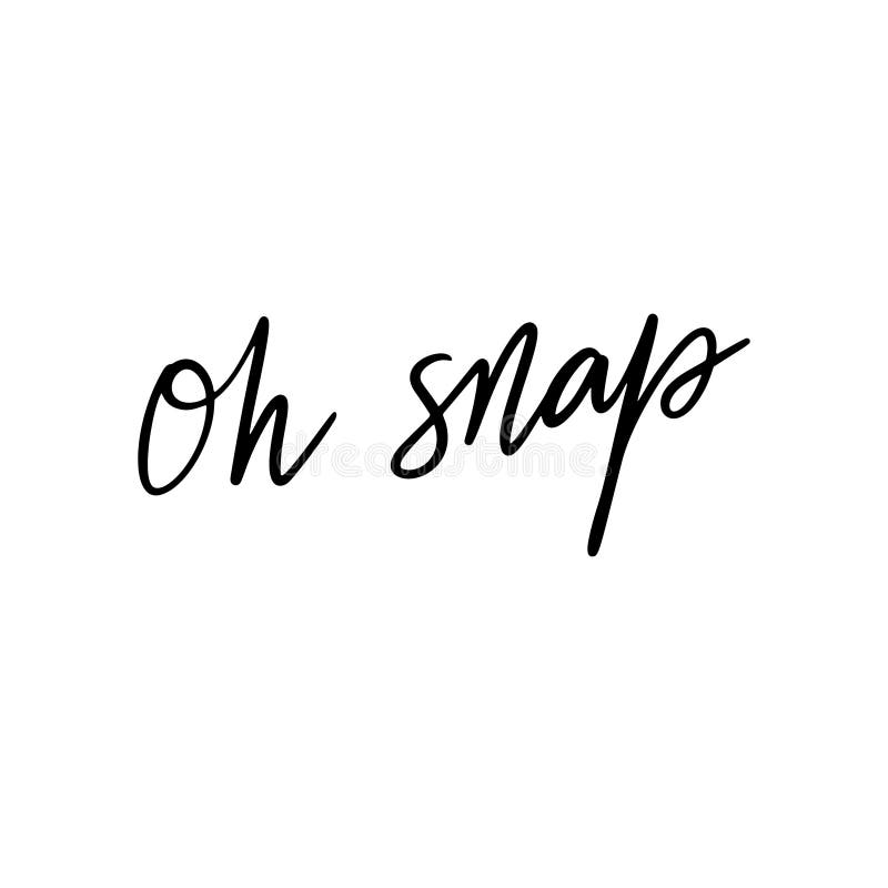 Oh Snap Stock Illustrations – 35 Oh Snap Stock Illustrations, Vectors ...