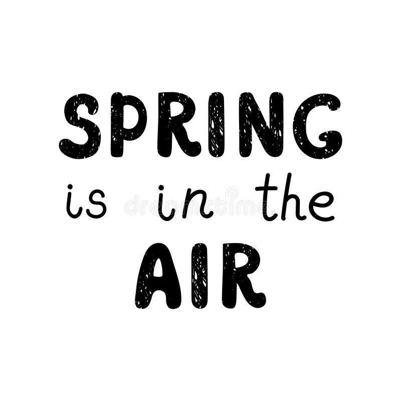 Hand Drawn Lettering - Spring is in the Air Stock Illustration ...