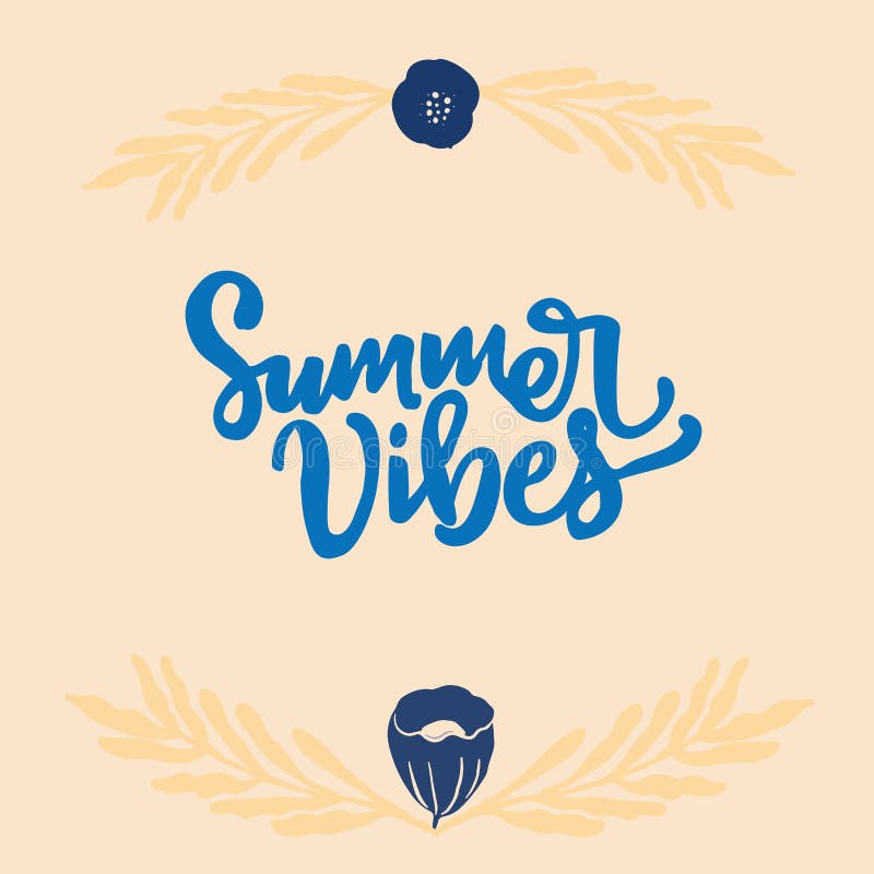 Hand Drawn Lettering Summer Vibes Stock Vector Illustration Of Poster