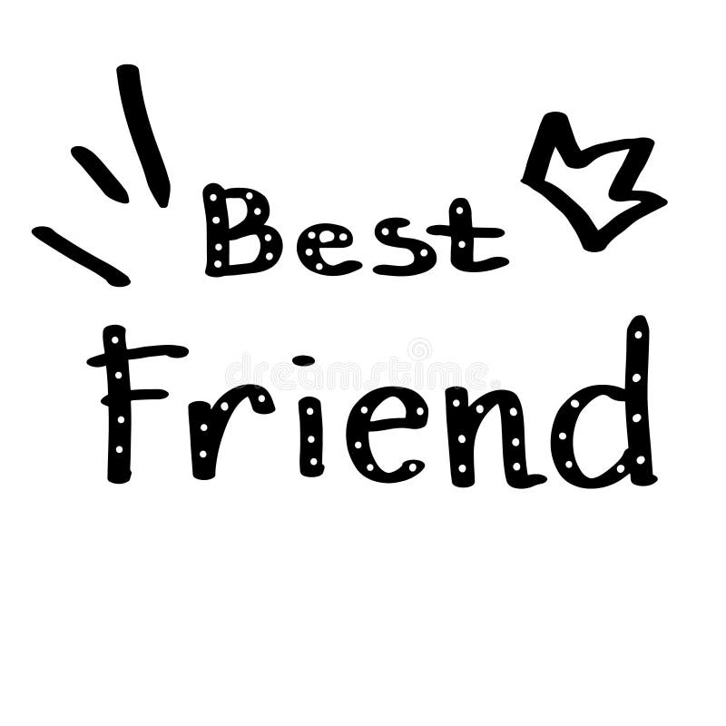 Hand Drawn Phrase Best Friend. Hand Written Lettering Illustration ... Hand Drawn Phrase Best Friend. Hand Written Lettering Illustration ...