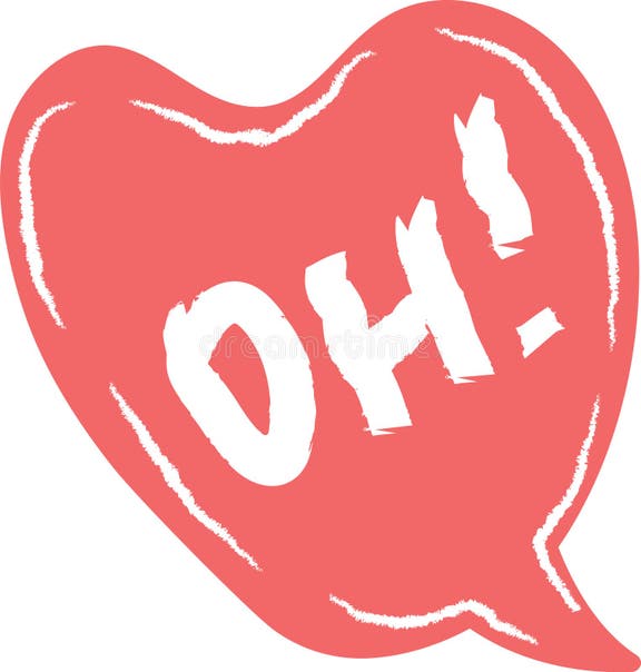 Hand Drawn Speech Bubble with Oh Lettering Stock Vector - Illustration ...