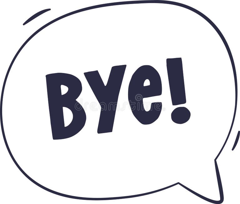 Hand-drawn Speech Bubble Saying Bye Stock Vector - Illustration of ...