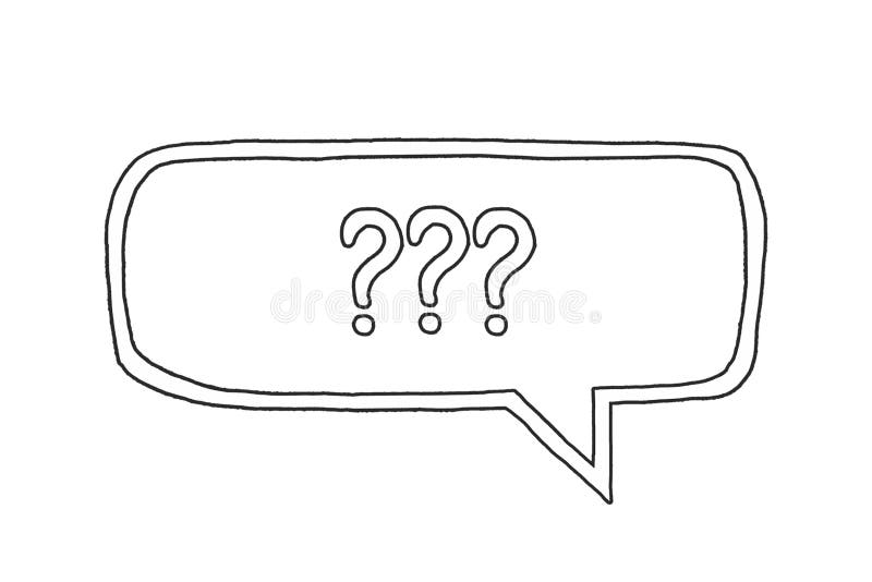 Hand Drawn Speech Bubble with Signs of Question Marks Against White ...