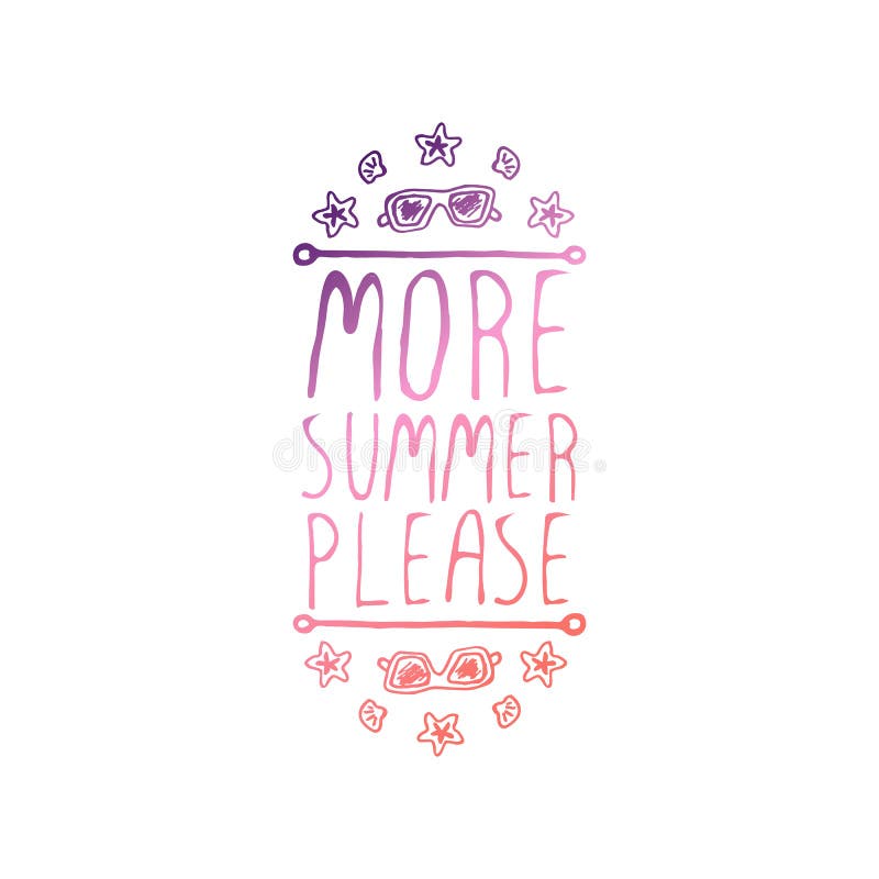 Hand Drawn Summer Slogan Isolated on White. More Summer Please Stock ...