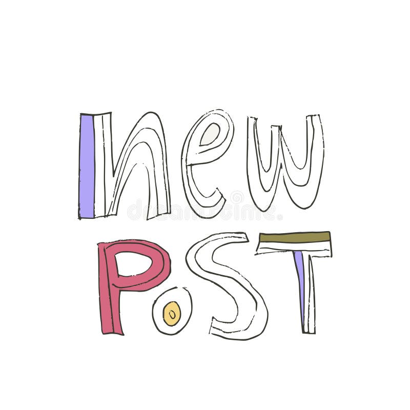 Hand Drawn Text - New Post. Stock Vector - Illustration of label ...
