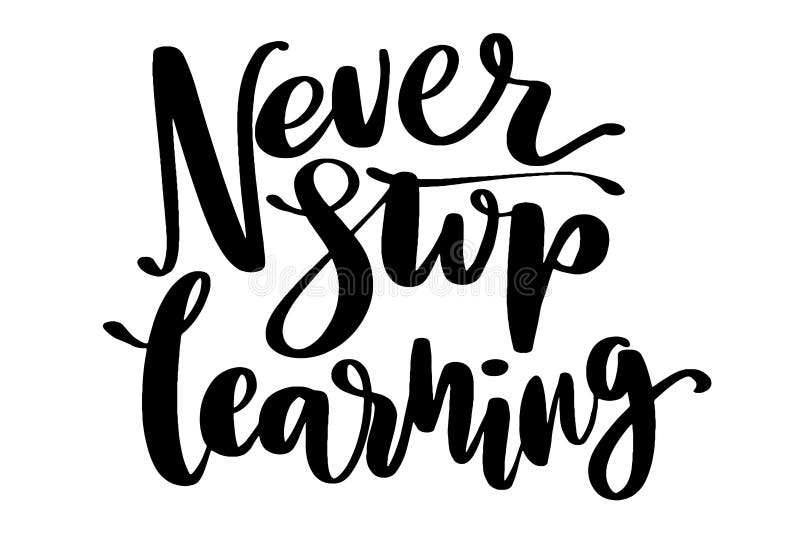 Never Stop Learning Slogan Stock Illustrations – 22 Never Stop Learning ...