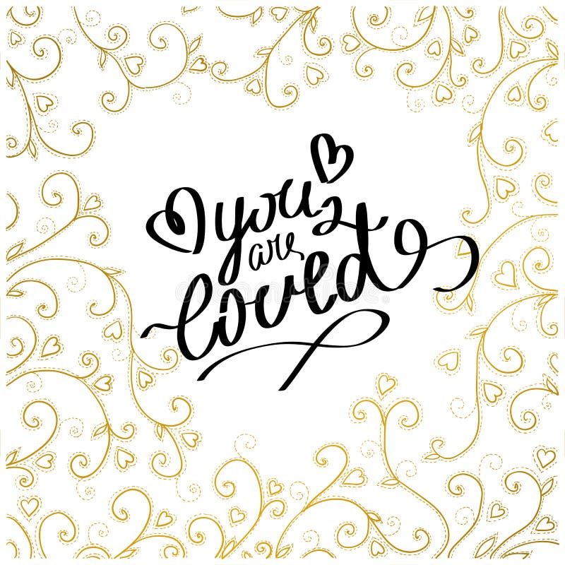 You Are Loved. Elegant Romantic Calligraphy. Stock Vector ...