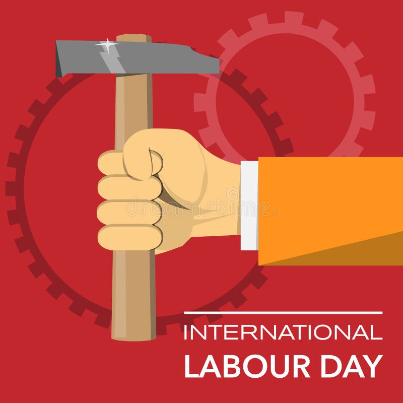 Hand with Hammer International Labour Day Stock Vector - Illustration ...