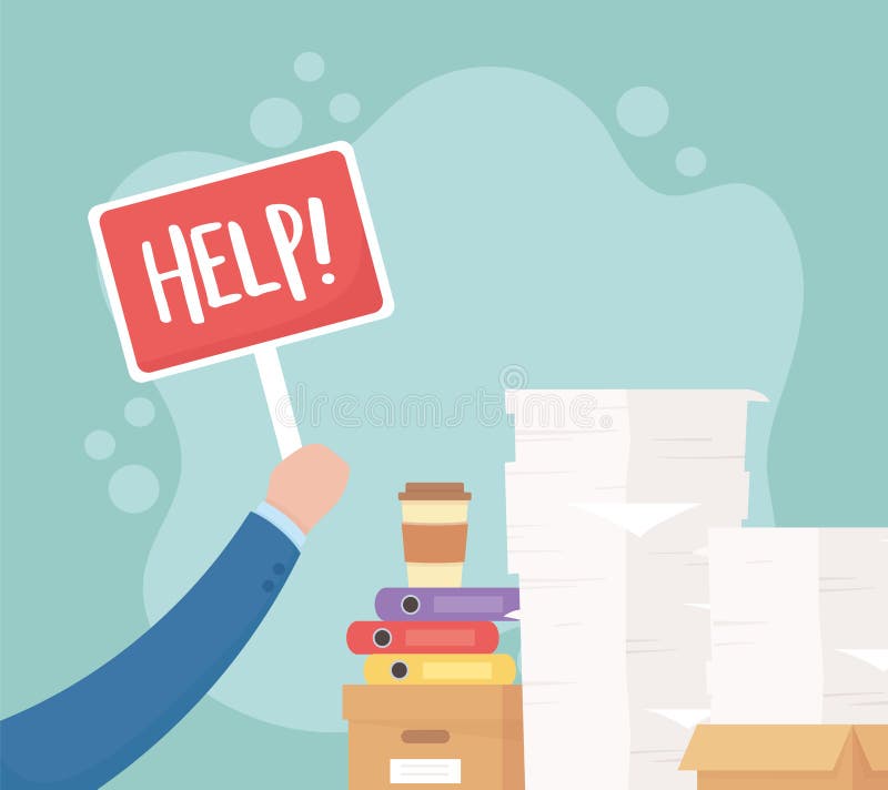 Hand with Help Placard of Paperwork Boxes and Folders Work Stock Vector ...