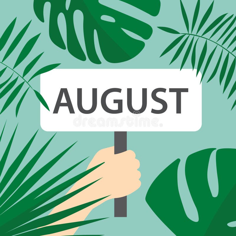 Hand Holding Banner with August Word between Palm Leaves Stock Vector ...