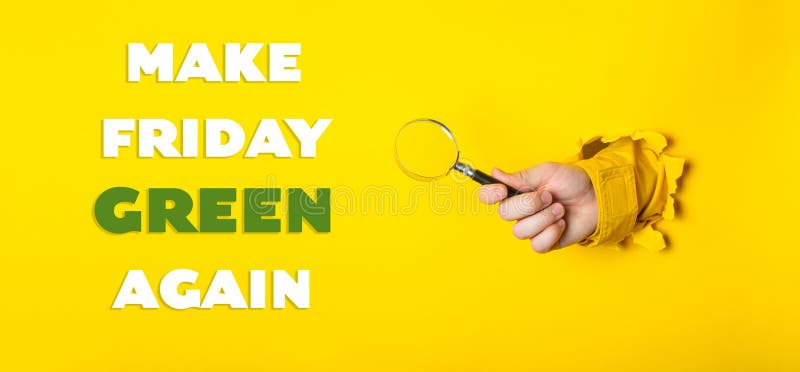 Hand Holding a Magnifying Glass with the Words Make Friday Green Again ...