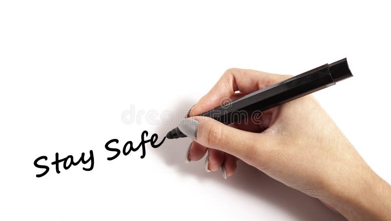 Hand Holding Pen Writing Stay Safe Stock Image - Image of letter ...