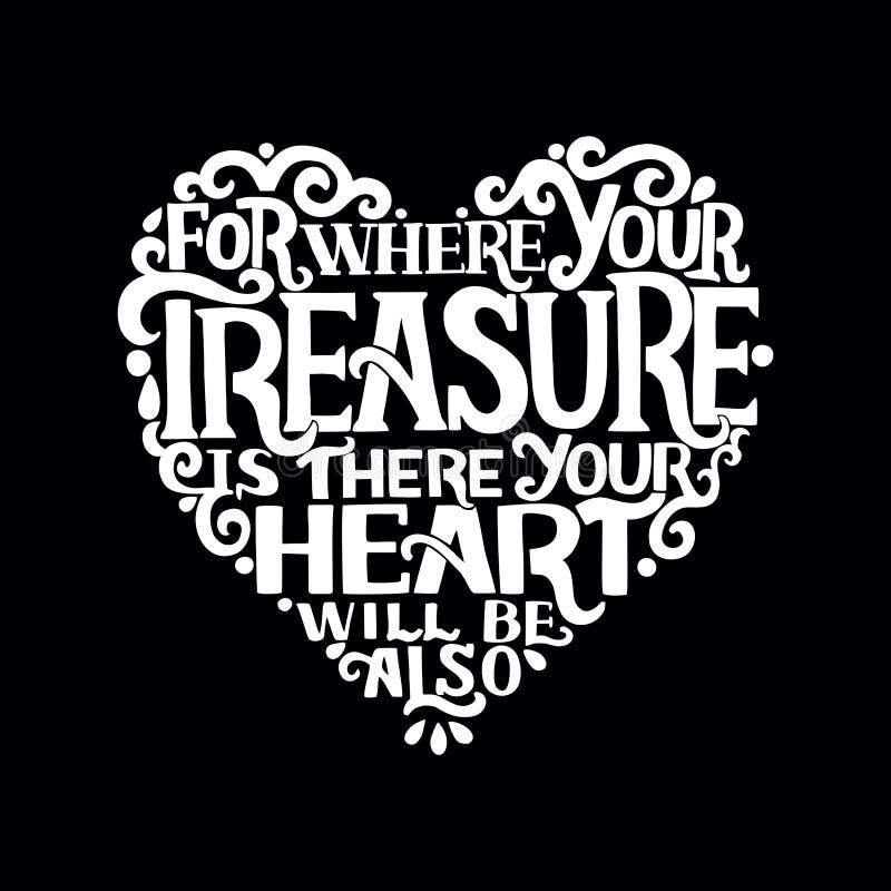 For Where Your Treasure Is Bible Quote Stock Vector - Illustration of ... For Where Your Treasure Is Bible Quote Stock Vector - Illustration of ...
