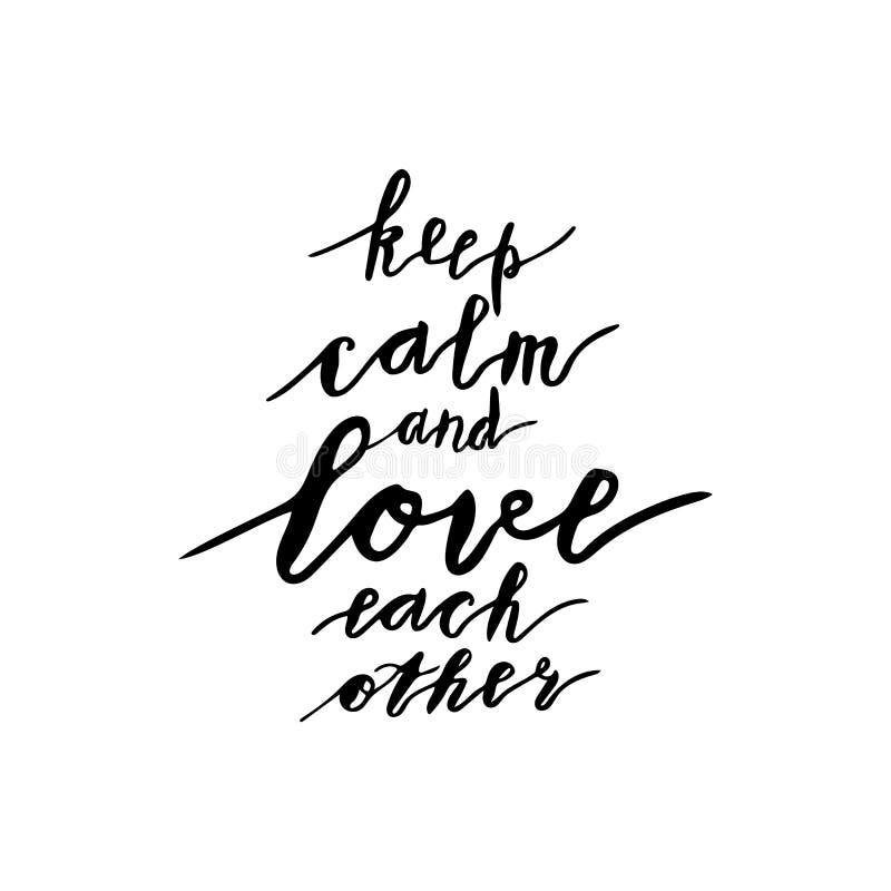 Hand Lettering Phrase Keep Calm and Love Each Other Stock Vector ...