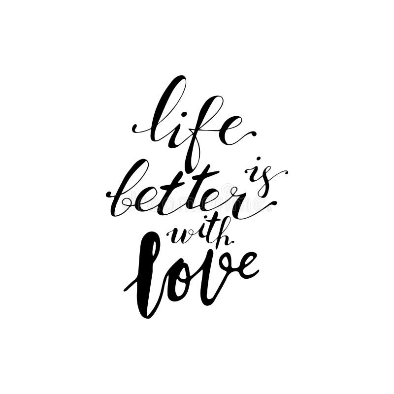 Hand Lettering Phrase Life is Better with Love Stock Vector ...