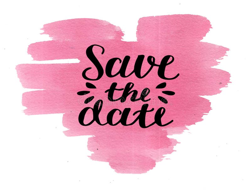 Hand Lettering Save The Date On Watercolor Pink Heart Stock