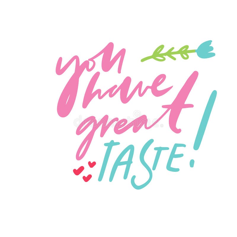 You Have a Great Taste. Hand Lettering Sign for Business Packaging ...