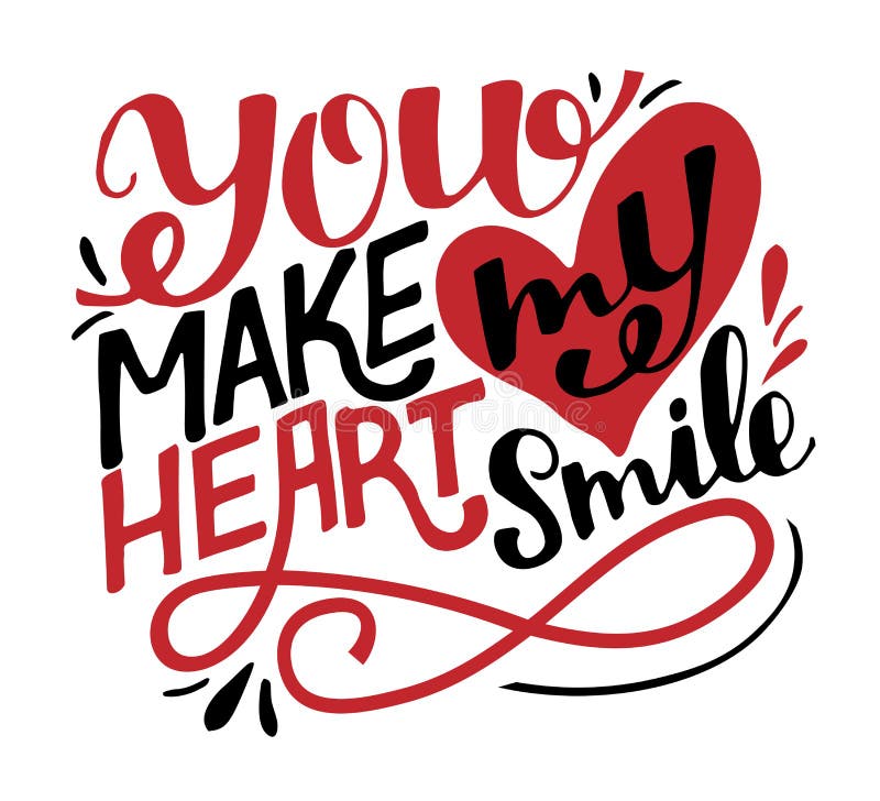 You Make My Heart Smile Lettering Text Design Stock Illustrations 119