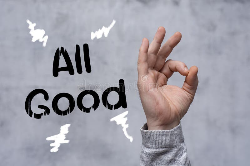 Hand is Making an OK Gesture with the Text All Good and Abstract ...