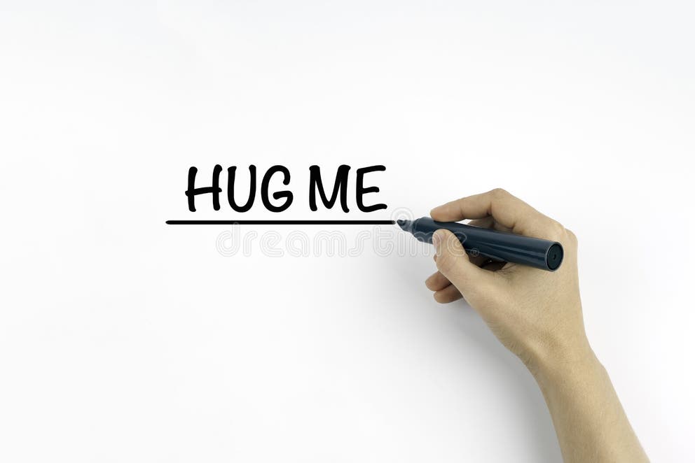 Hand with Marker Writing Text: Hug Me Stock Photo - Image of happiness ...