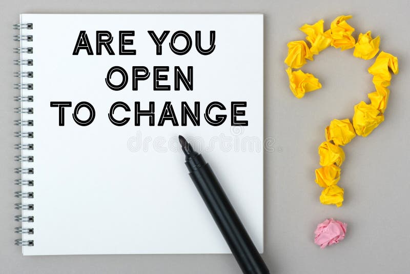 Hand with Marker Writing: are You Open To Change Stock Photo - Image of ...
