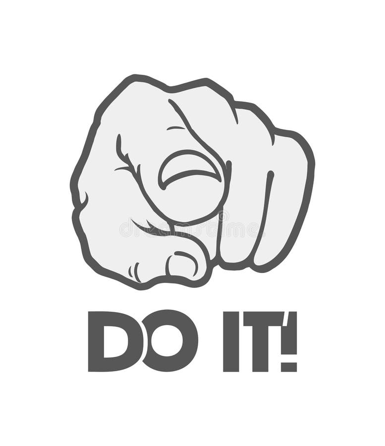 Hand Pointing You and Do it Message Stock Vector - Illustration of ...