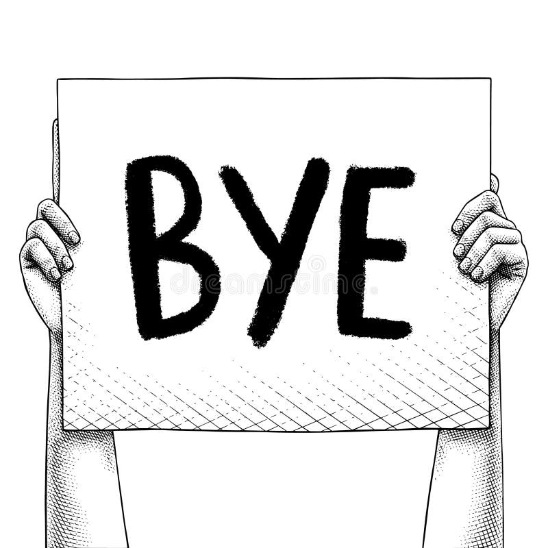 Hand Raising a Sign that Says BYE Stock Vector - Illustration of waving ...