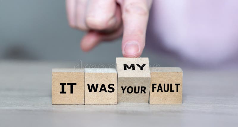 Hand Turns Cube and Changes the Expression it Was Your Fault To it Was ...