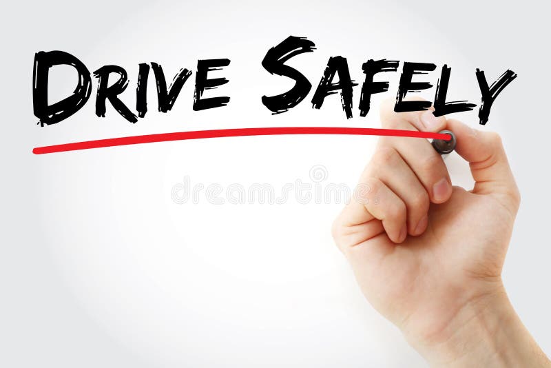 Hand Writing Drive Safely with Marker, Concept Background Stock Image ...