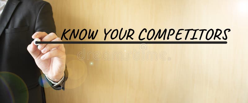 Hand Writing Inscription KNOW YOUR COMPETITORS, with Marker,business ...