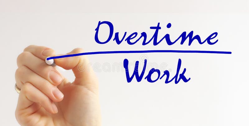 Hand Writing Inscription Overtime Work with Marker, Concept Stock Image ...