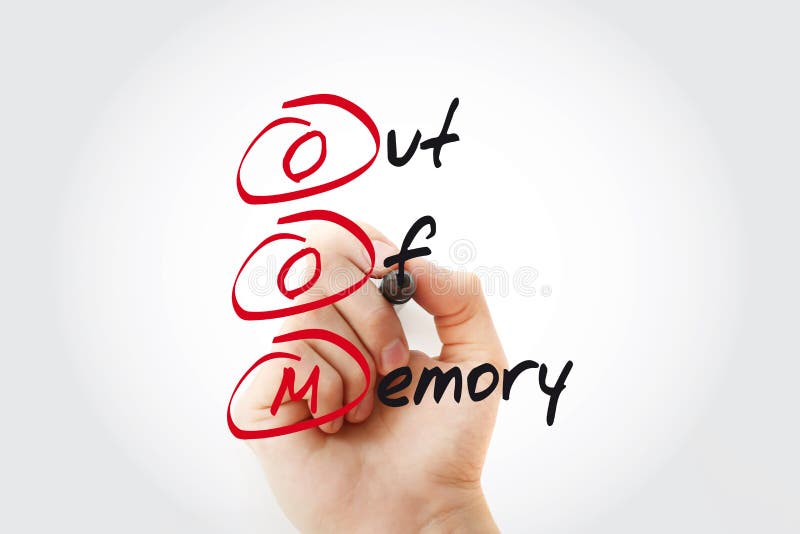 OOM Out of Memory with Marker, Acronym Business Concept Stock Image ... OOM Out of Memory with Marker, Acronym Business Concept Stock Image ...