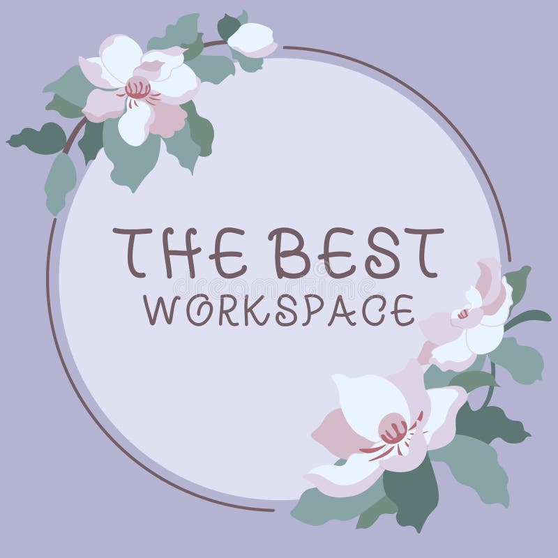 Hand Writing Sign the Best Workspace. Business Showcase Comfortable ... Hand Writing Sign the Best Workspace. Business Showcase Comfortable ...