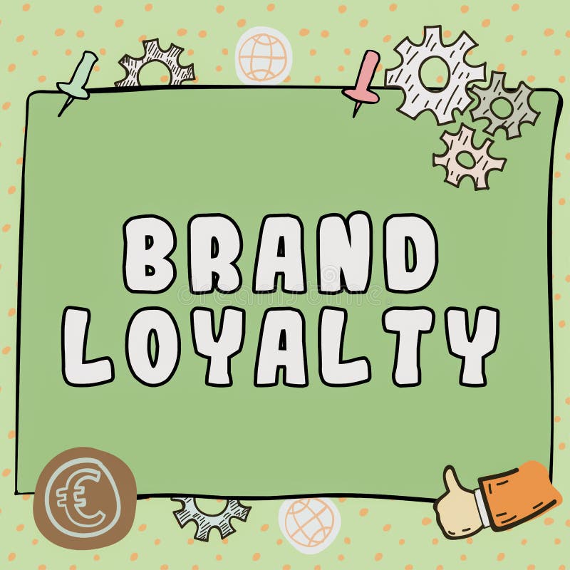 Conceptual Display Brand Loyalty. Business Concept Repeat Purchase ... Conceptual Display Brand Loyalty. Business Concept Repeat Purchase ...