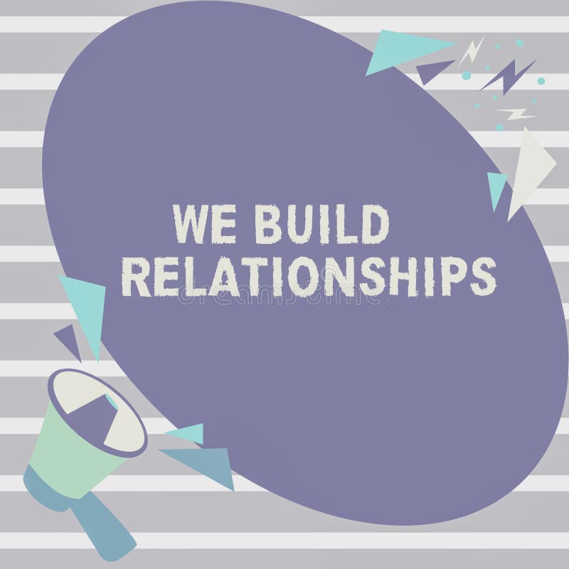 Hand Writing Sign we Build Relationships. Word Written on we Build ...
