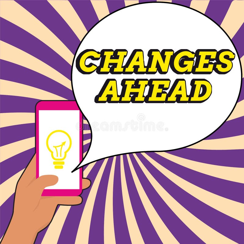 Hand Writing Sign Changes Ahead. Word Written on To Replace with or Exchange for Another Become ...